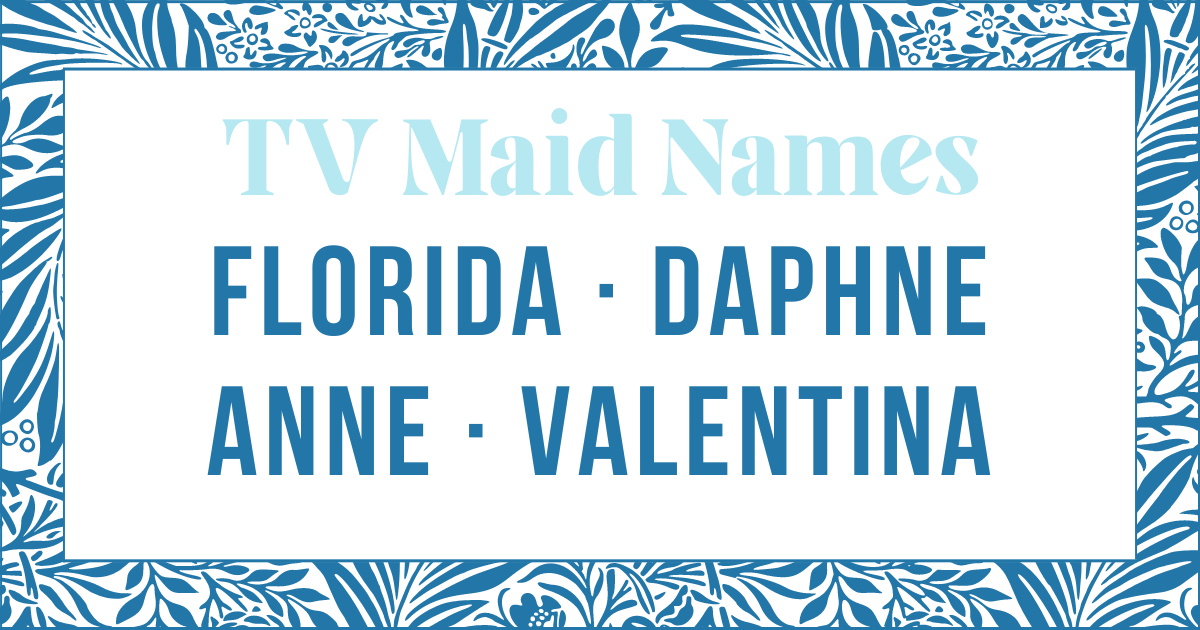101+ Names for Maids: Maid Name Ideas from Pop Culture