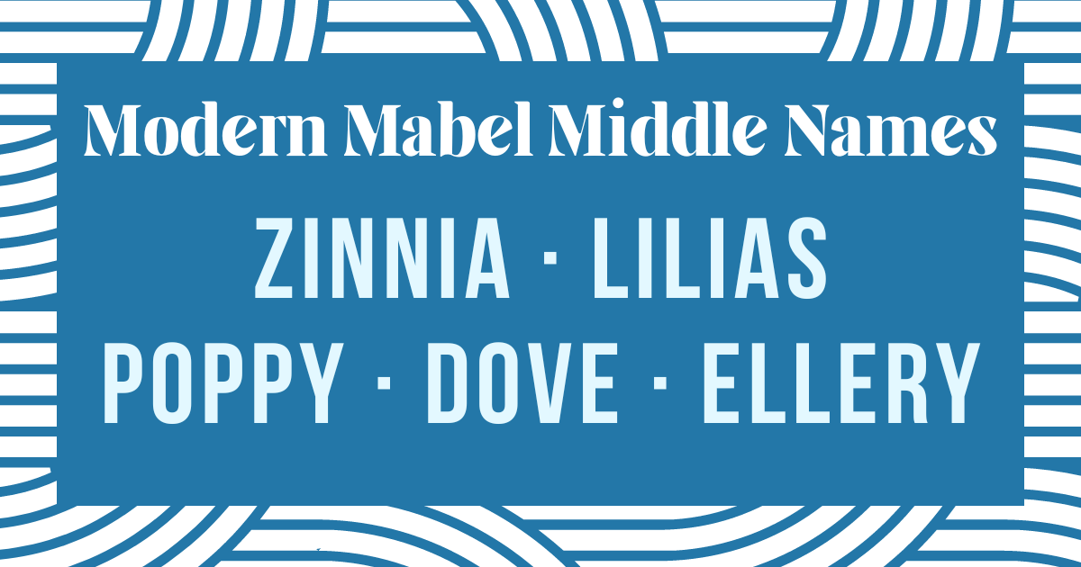 75+ Sweet Middle Names for Mabel With Meanings