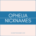 30 Enchanting Nicknames for Ophelia | Shoestring Baby